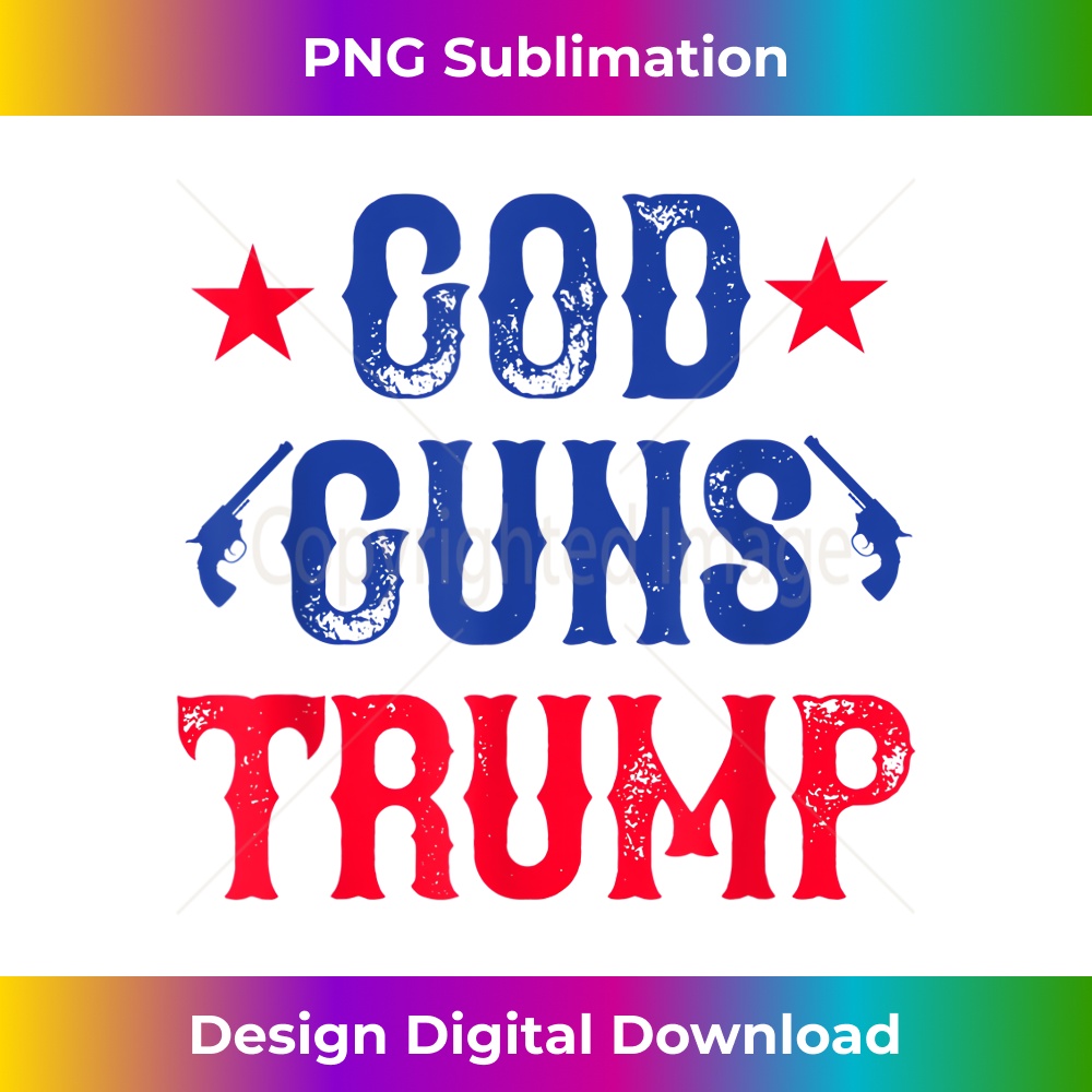 God Guns And Trump 2nd Amendment - Timeless PNG Sublimation | Inspire ...