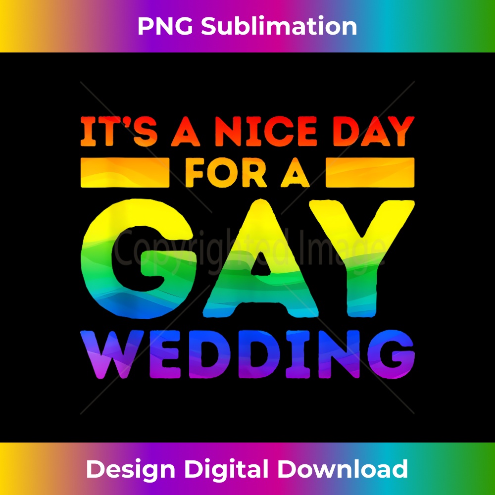 LGBT Pride It's Nice Day For A Gay Wedding Rainbow Support T | Inspire ...