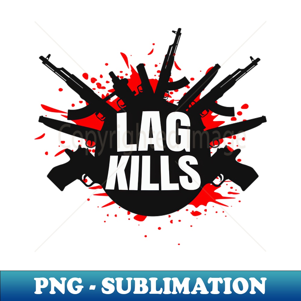 Lag Kills funny Gamer FPS-Shooter - Aesthetic Sublimation Di - Inspire ...