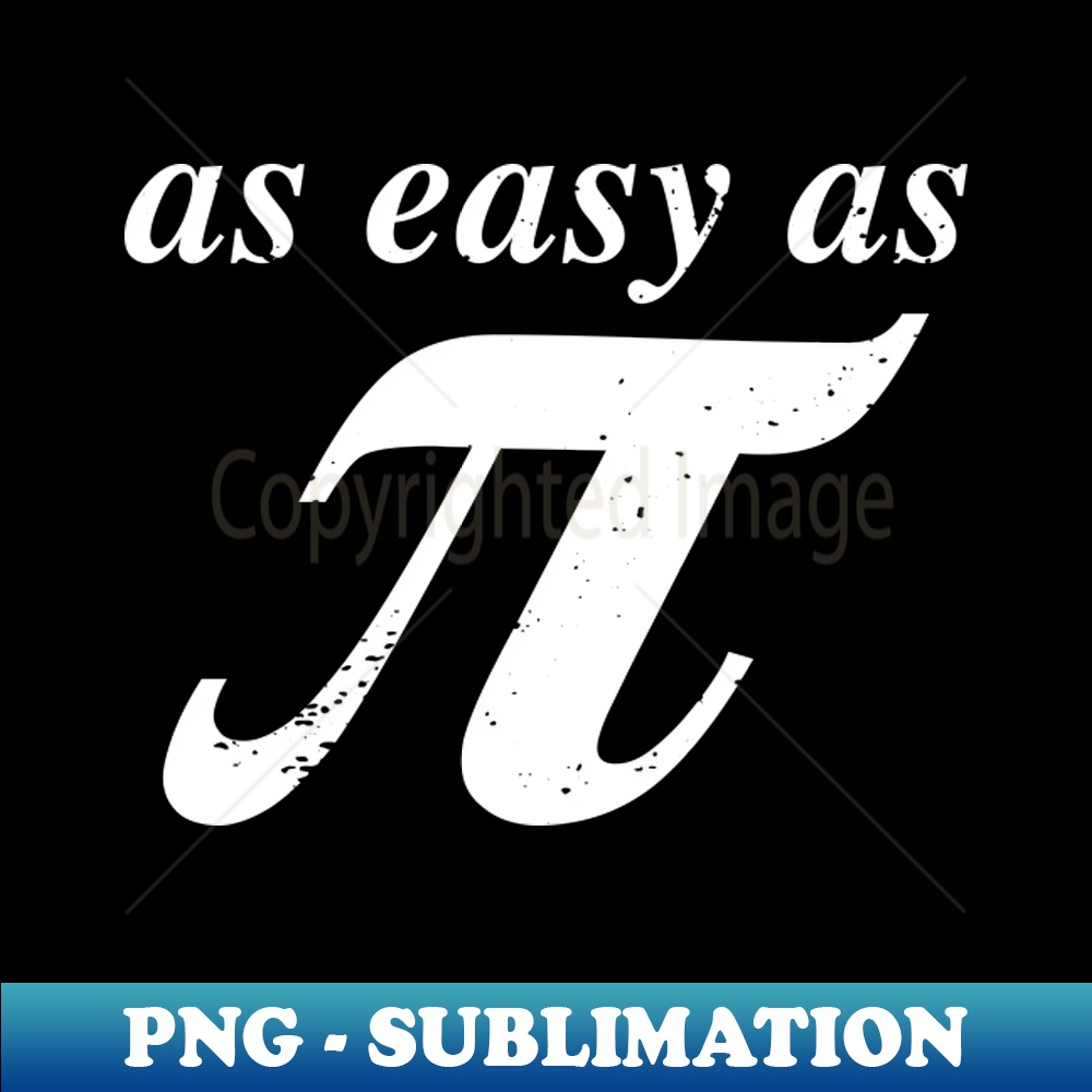 As Easy As Pi Design - Vintage Sublimation PNG Download - Pe | Inspire ...