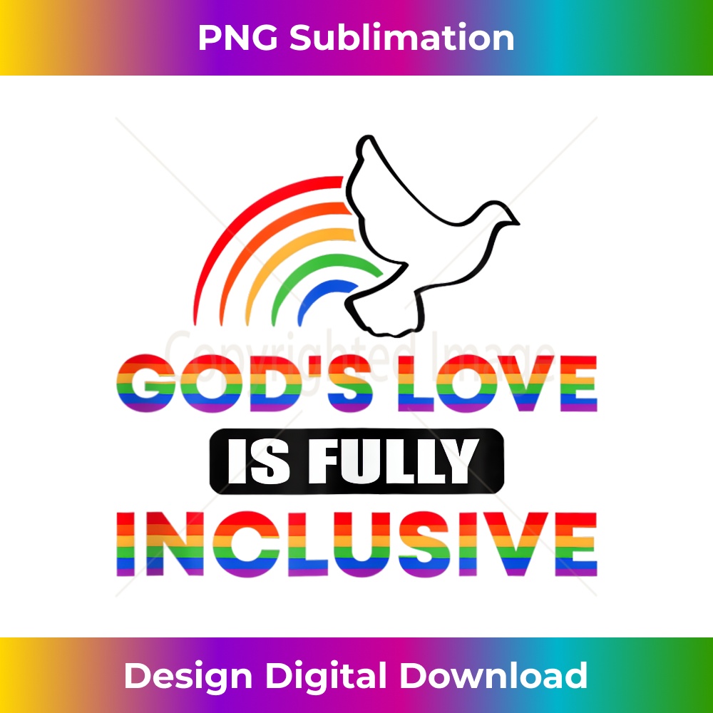 God Love Is Fully Inclusive Rainbow Gay LGBT Awareness Pride | Inspire ...
