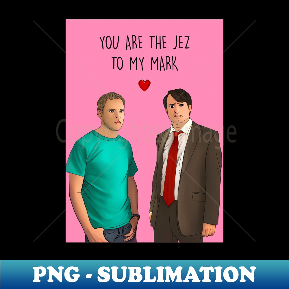 YOU ARE THE JEZ TO MY MARK - PNG Sublimation Digital Downloa | Inspire ...