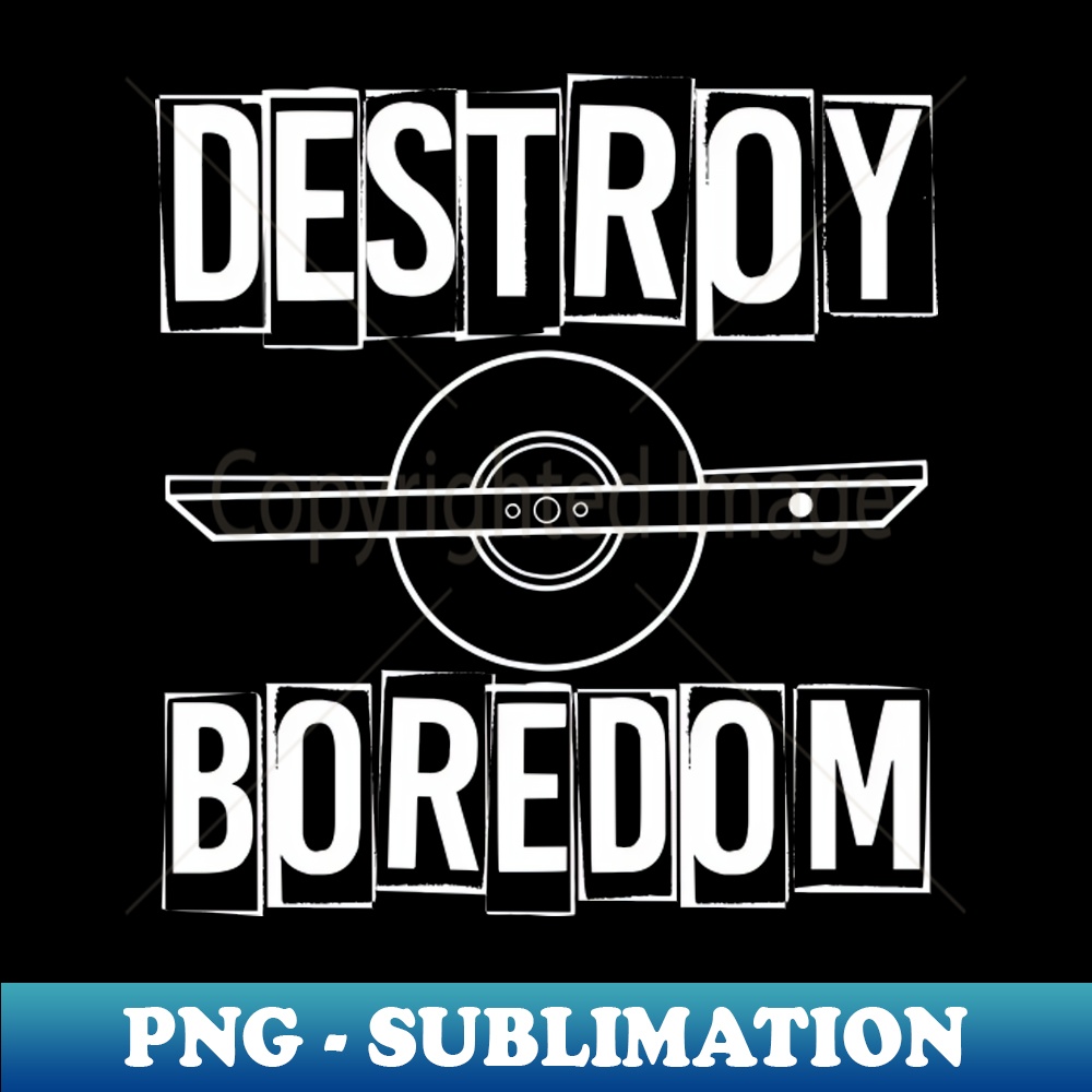 One Wheel Destroy Boredom Onewheel - Unique Sublimation PNG - Inspire ...