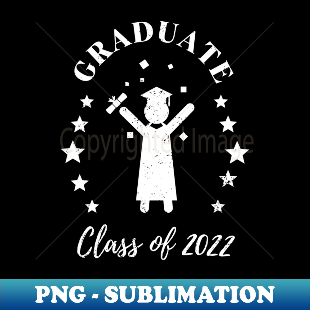 Graduate Class Of 2022 Graduation Fun - Stylish Sublimation | Inspire ...