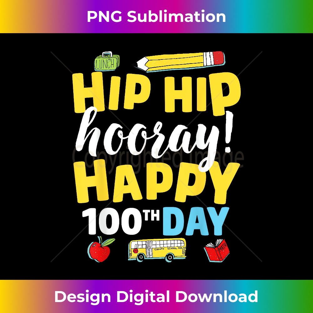 Hip Hip Hooray Happy 100th Day of School Teachers Kids - Sop - Inspire Uplift