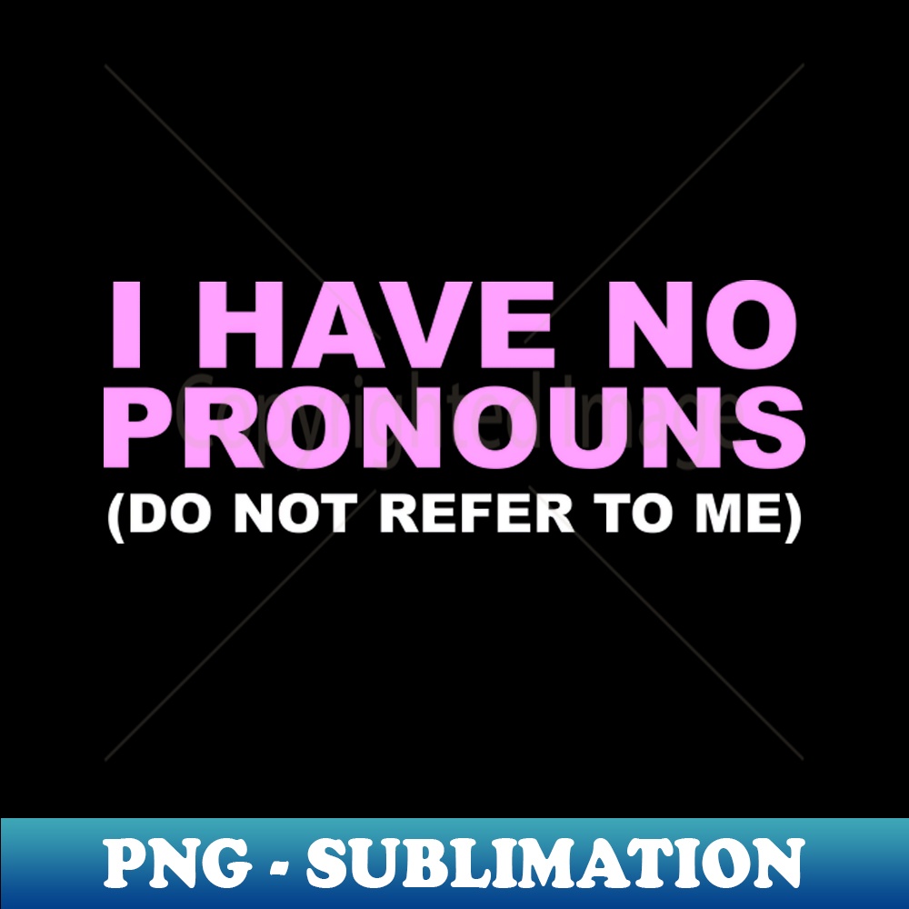 DO NOT REFER TO ME - Exclusive Sublimation Digital File - Vi | Inspire ...