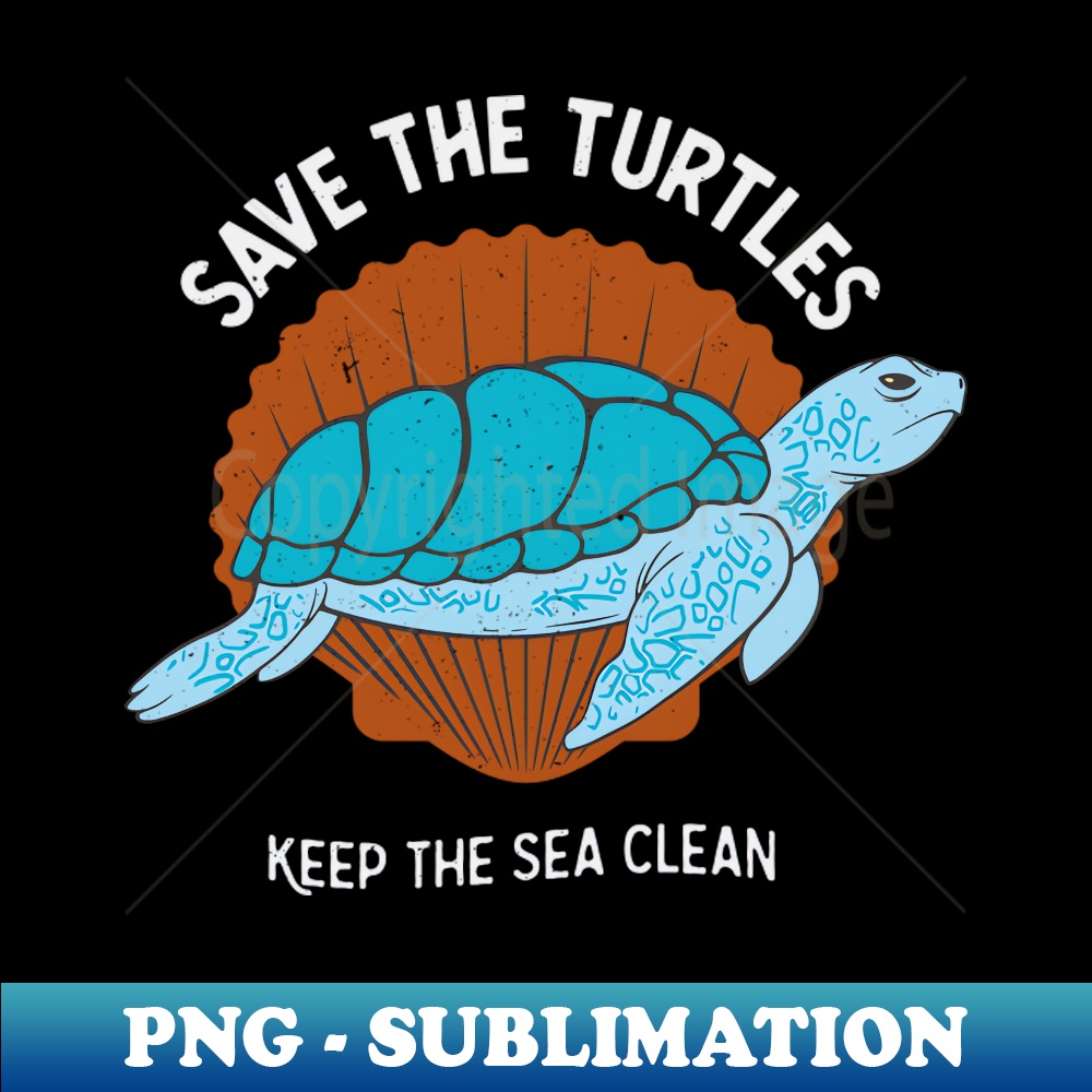 Save The Turtles Sea Turtle Ecology - Instant PNG Sublimatio | Inspire ...