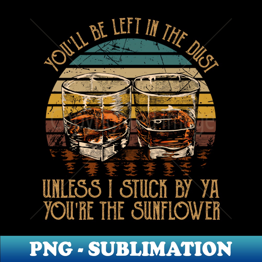 Youll be left in the dust Unless I stuck by ya Youre the su | Inspire ...