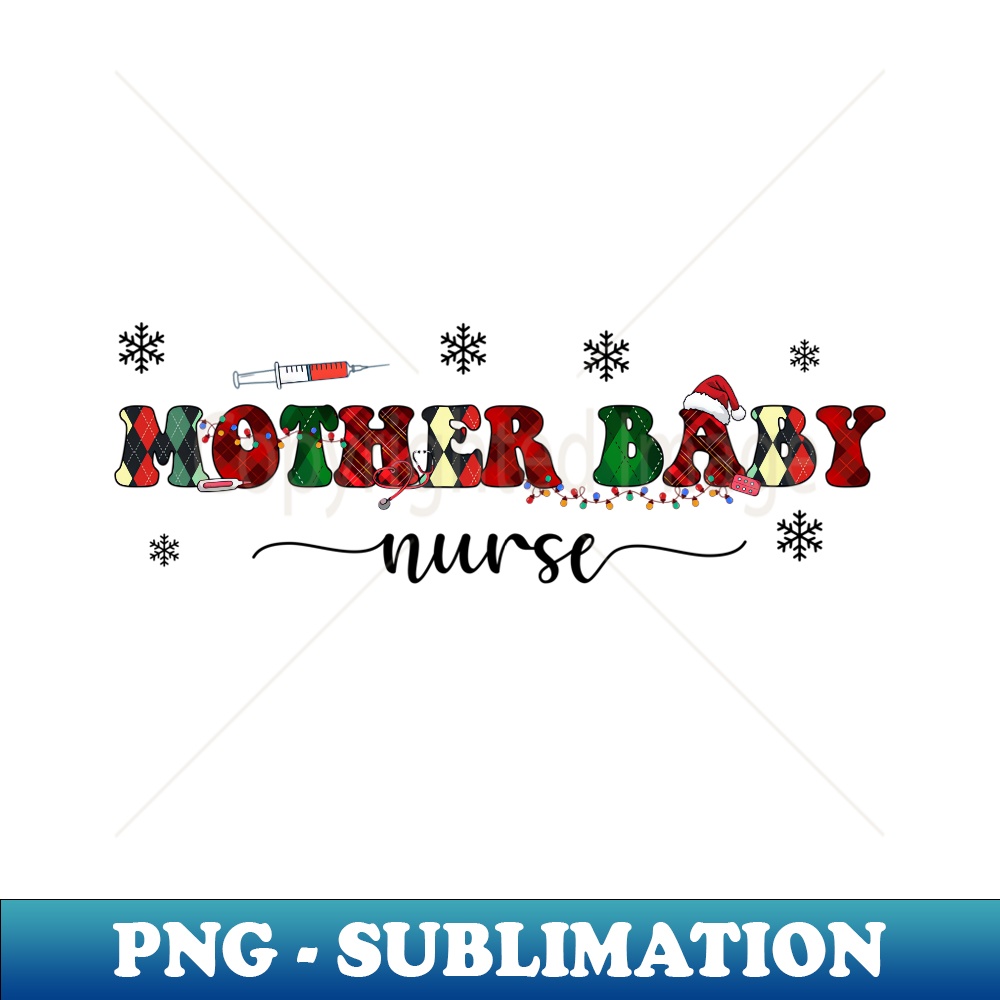 Mother Baby Nurse Christmas Mother Baby Crew Nursing - PNG T | Inspire ...