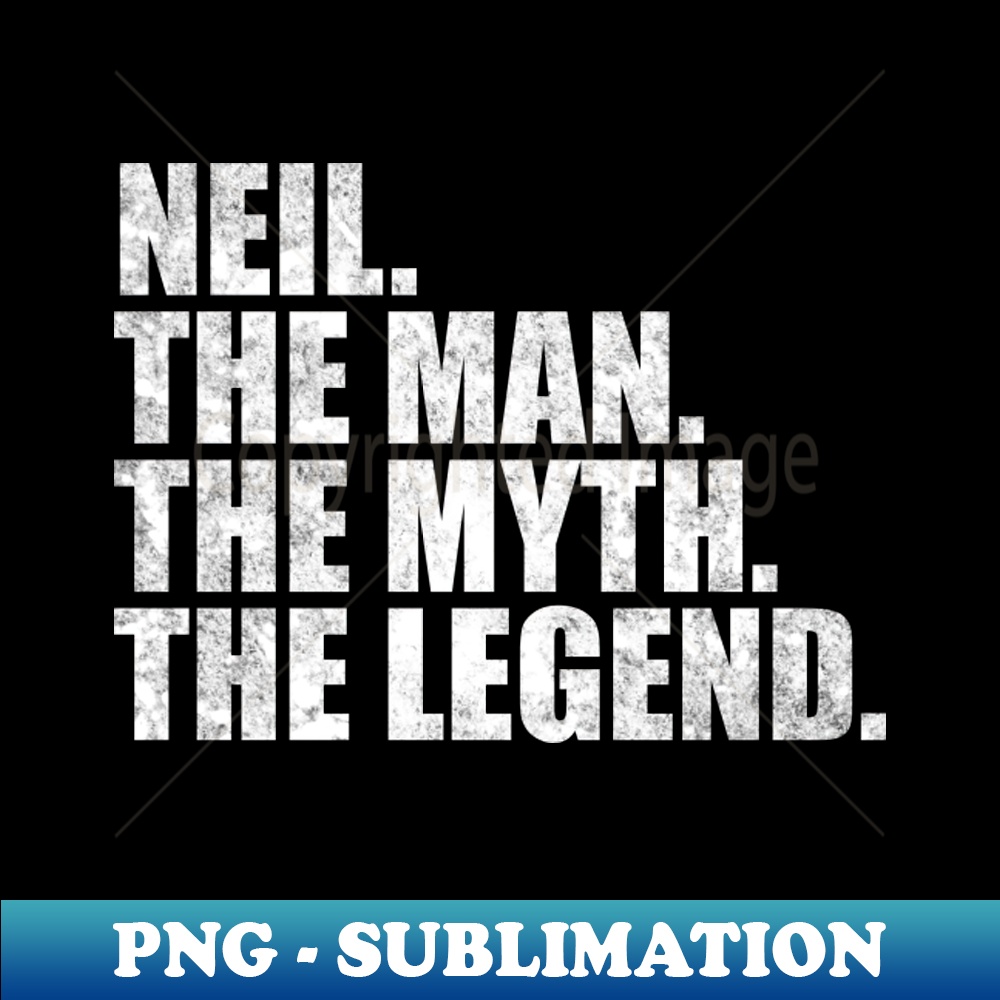 Neil Legend Neil Name Neil given name - Artistic Sublimation | Inspire ...