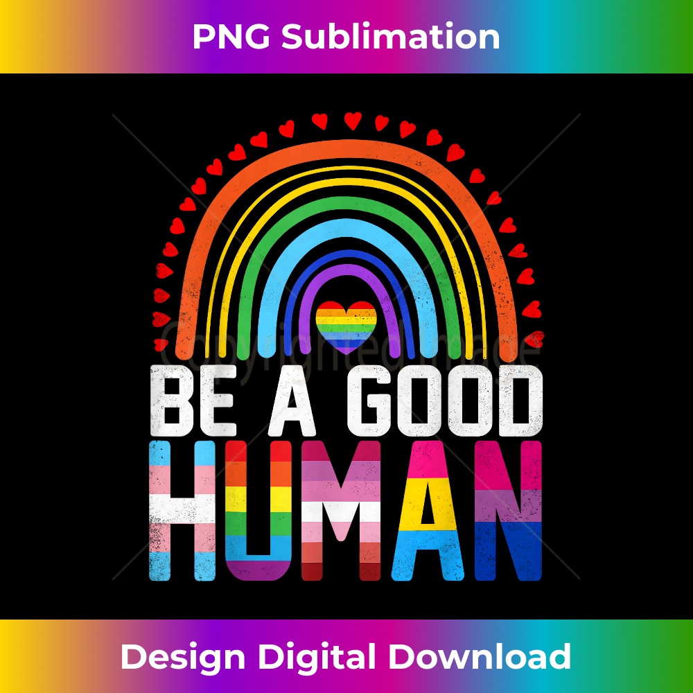 Be A Good Human LGBT LGBTQ Gay Lesbian Pride Rainbow Fl - Ed - Inspire ...