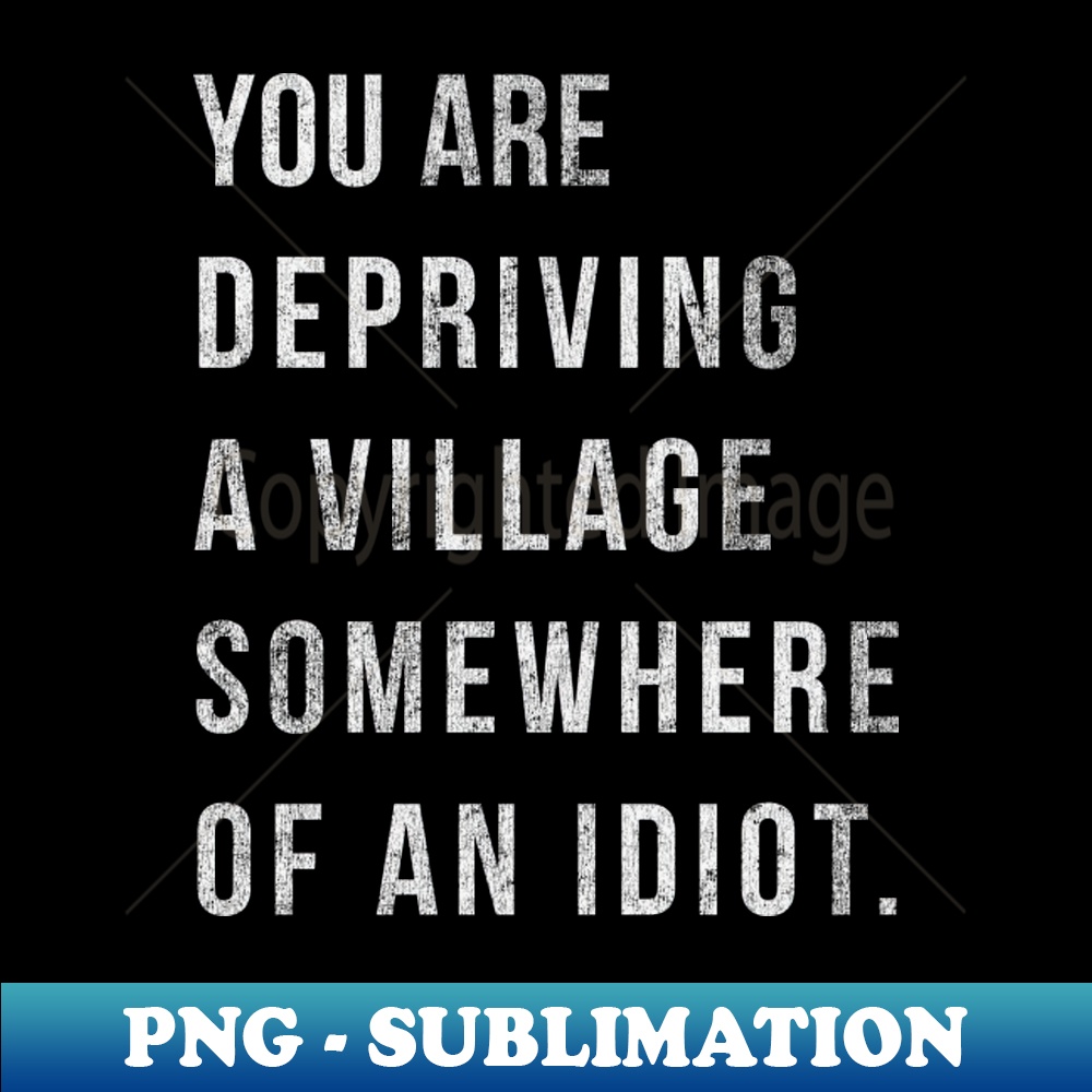 Village Idiot - Instant PNG Sublimation Download - Revolutio | Inspire ...