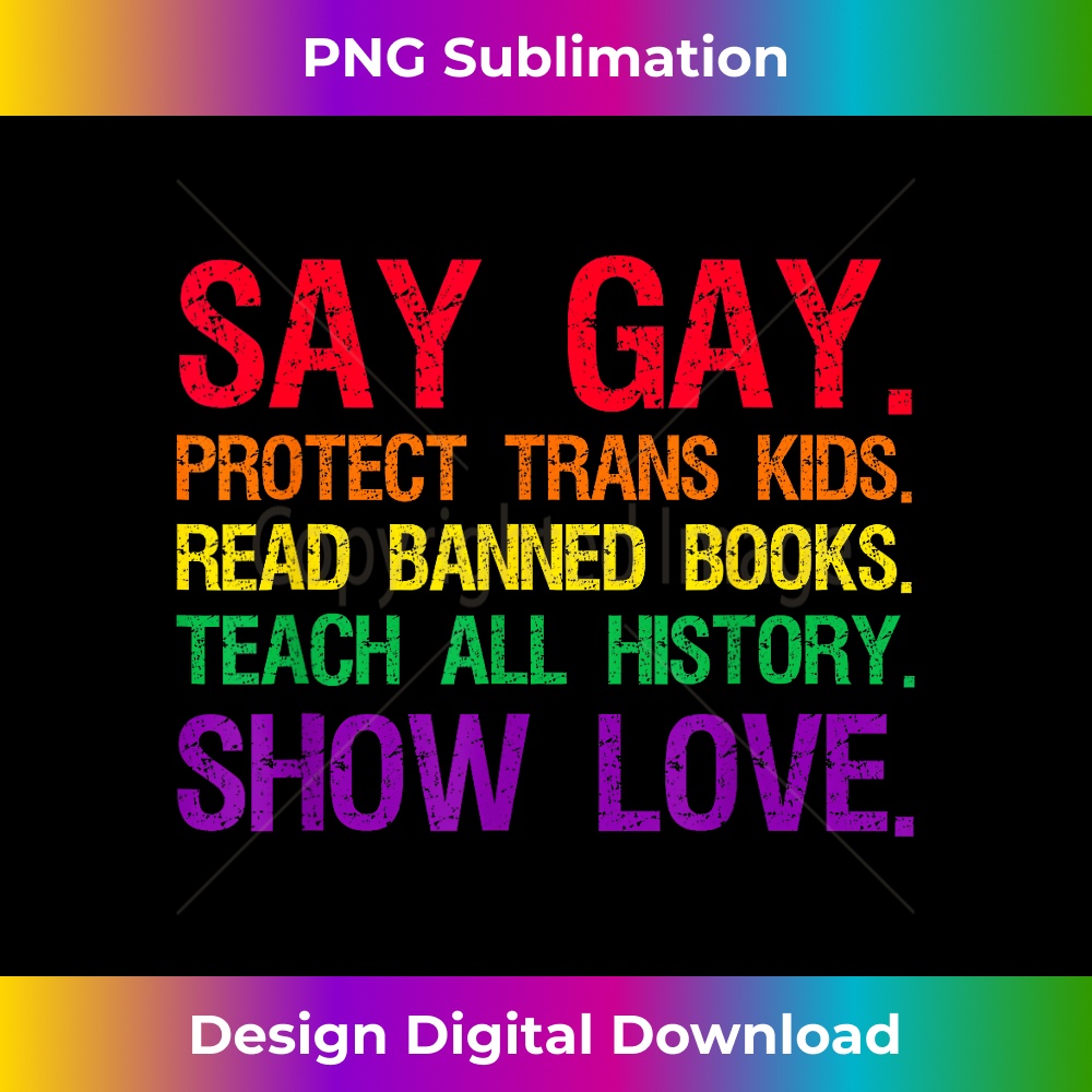 Say Gay Protect Trans Kids Read Banned Books Pride Mon - Con | Inspire ...