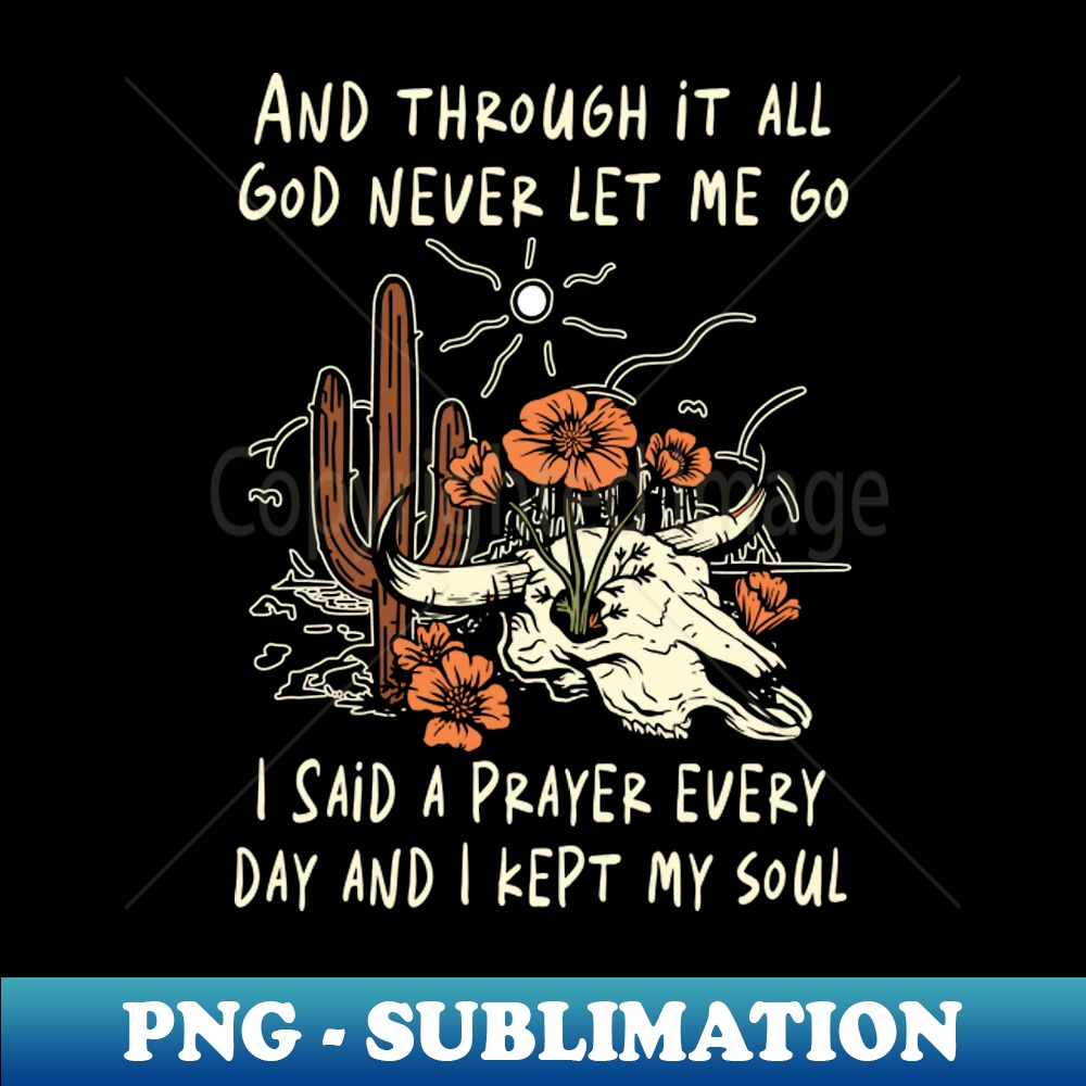 And Through It All God Never Let Me Go I Said A Prayer Every | Inspire ...
