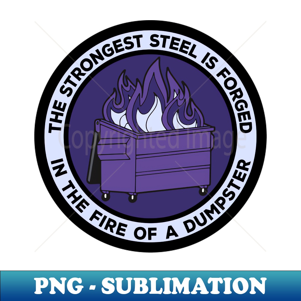 The Strongest Steel is Forged in the Fire of a Dumpster - Pr | Inspire ...