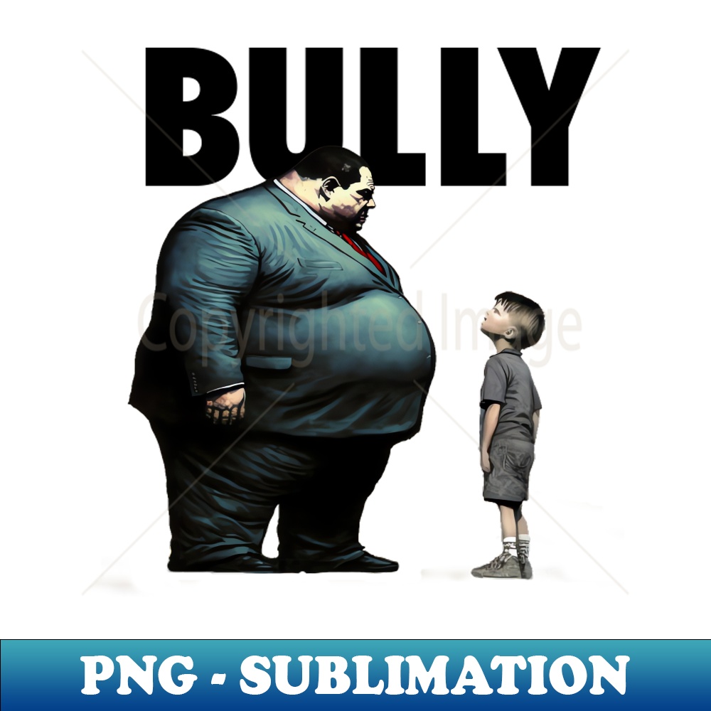 Bully No 1 You are NOT the Boss of Me not today - High-Resol | Inspire ...