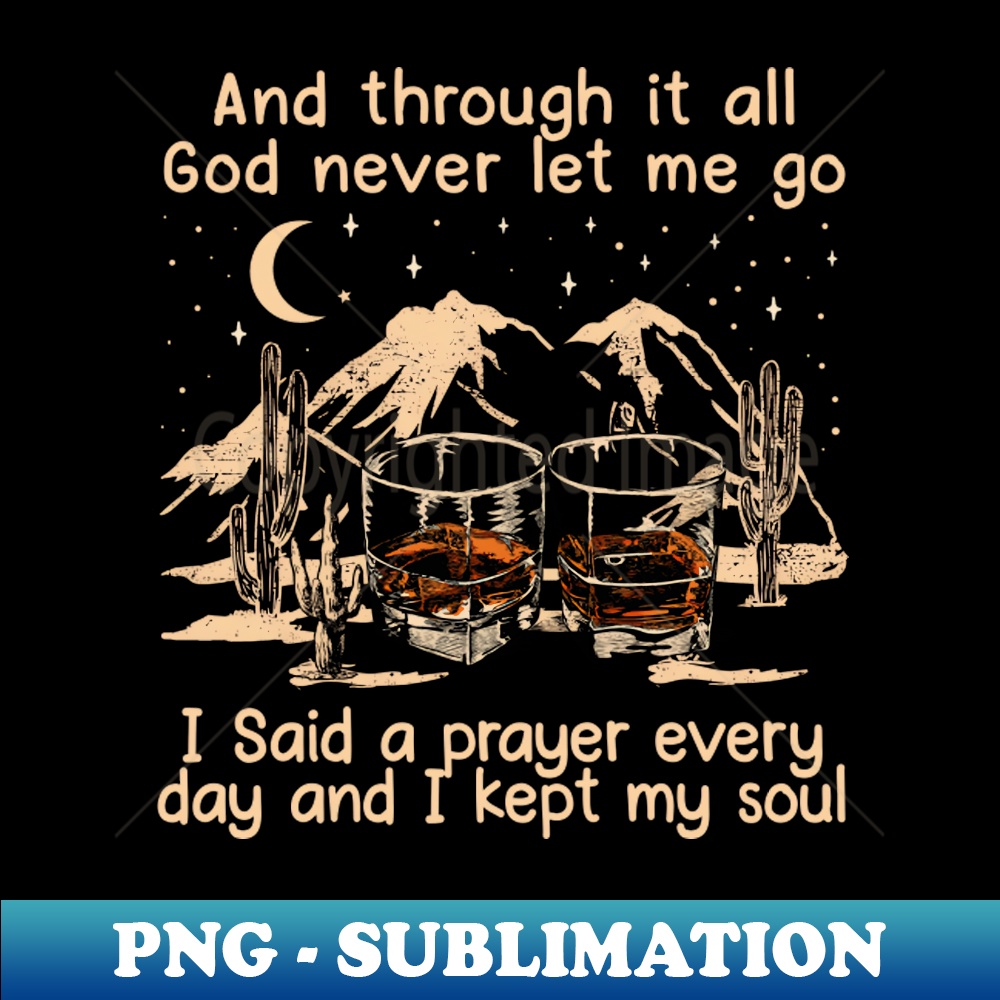 And Through It All God Never Let Me Go I Said A Prayer Every | Inspire ...