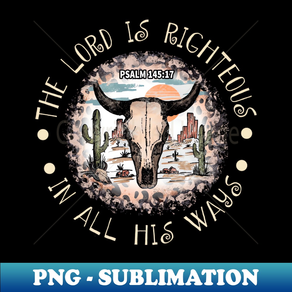 The Lord is righteous in all his ways Skull Bull Leopard Mou | Inspire ...