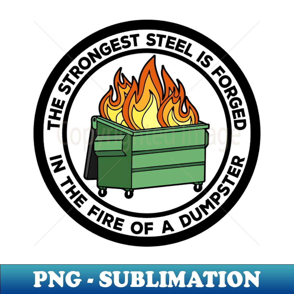 The Strongest Steel is Forged in the Fire of a Dumpster - Ae | Inspire ...