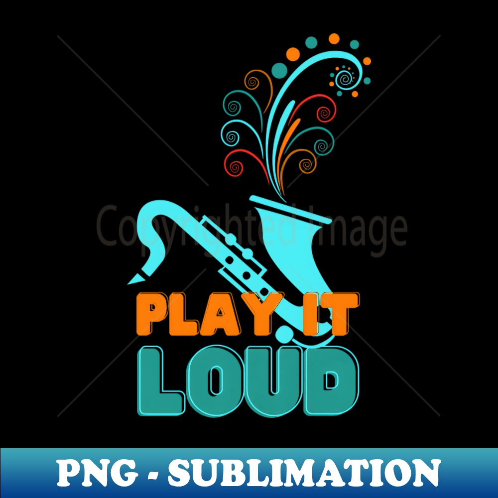 Saxophone Jazz Funk Soul Loud Music - Stylish Sublimation Di | Inspire ...