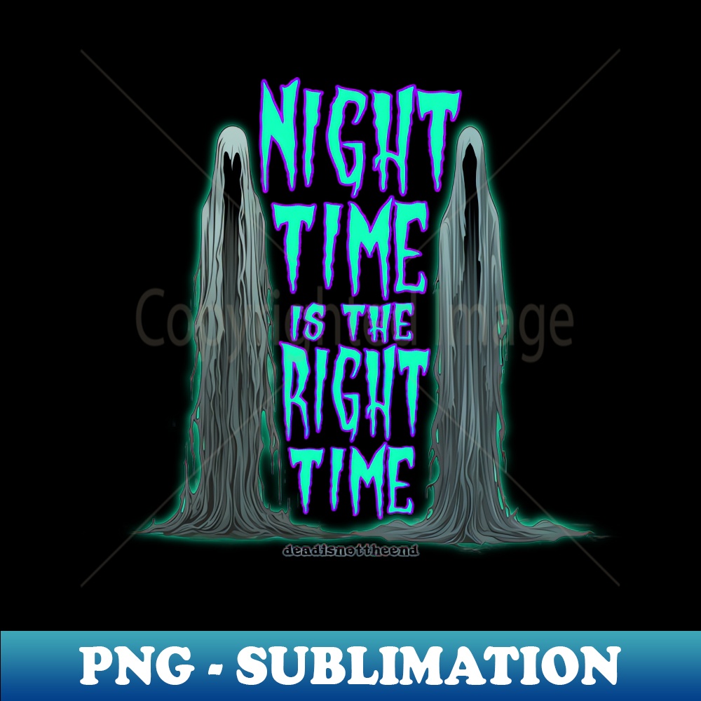 Night Time is the Right Time - Trendy Sublimation Digital Do | Inspire ...
