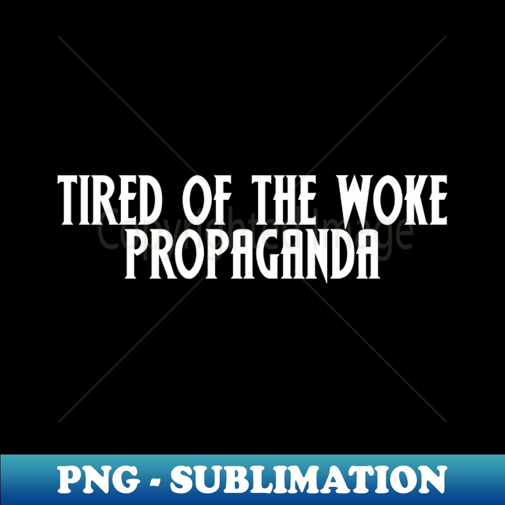 Tired of the Woke Propaganda Anti Woke - Special Edition Su | Inspire Uplift