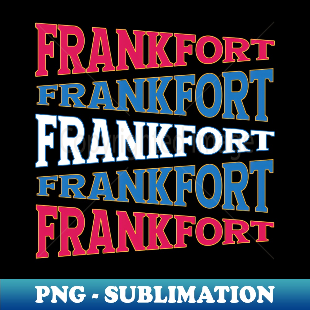 NATIONAL TEXT ART FRANKFORT - Decorative Sublimation PNG Fil | Inspire ...