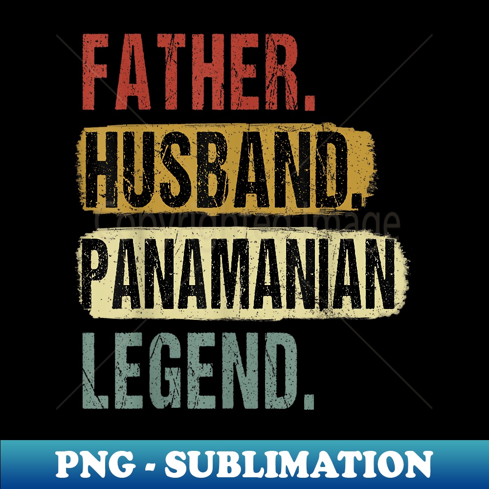 Father Husband Panamanian Legend Panama Dad Father's Day - E | Inspire ...