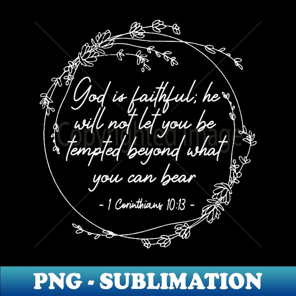 God is faithful he will not let you be tempted beyond what y | Inspire ...