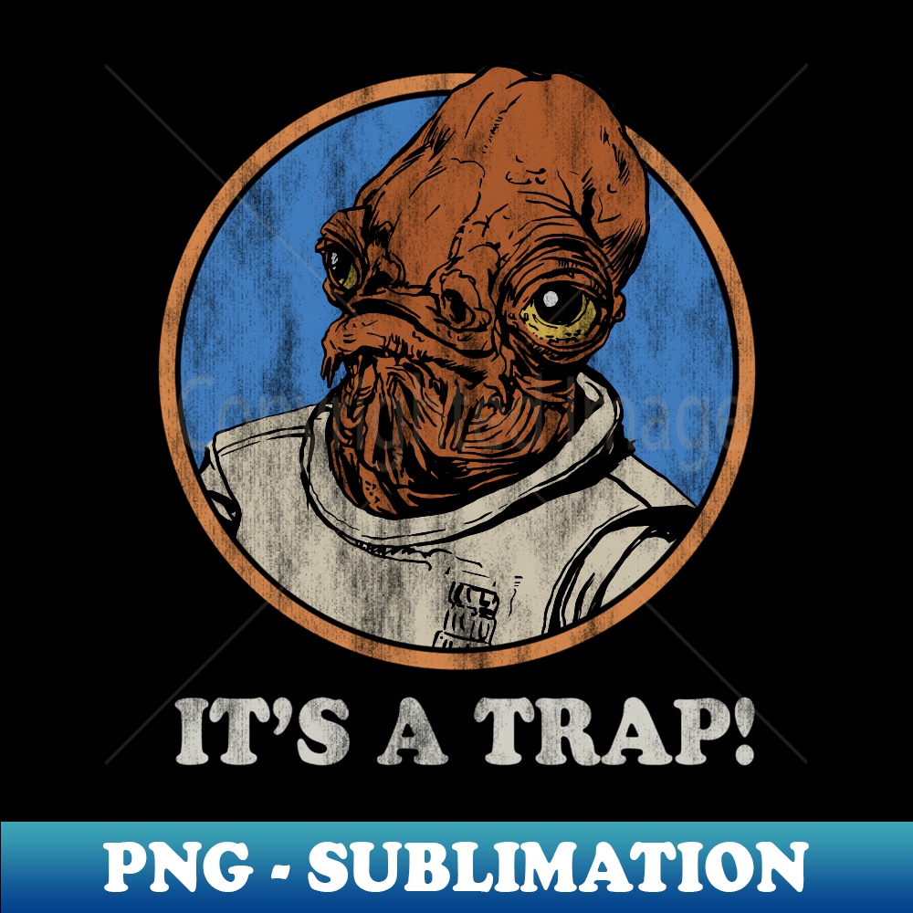 Star Wars Admiral Ackbar It's A Trap Distressed - Premium PN | Inspire ...