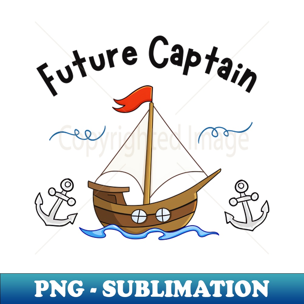 Sailing Sailboat Future Captain Children - Digital Sublimati | Inspire ...