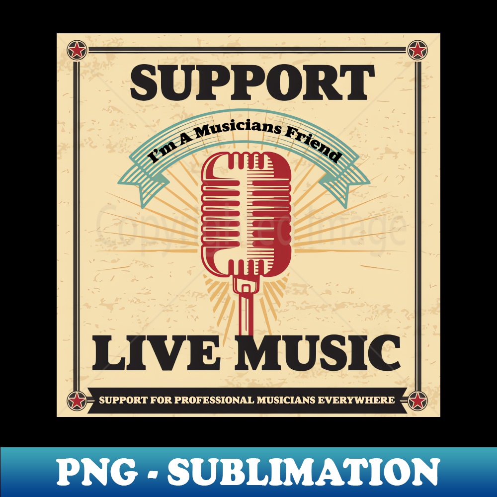 Support Live Music - Decorative Sublimation PNG File - Perfe | Inspire ...