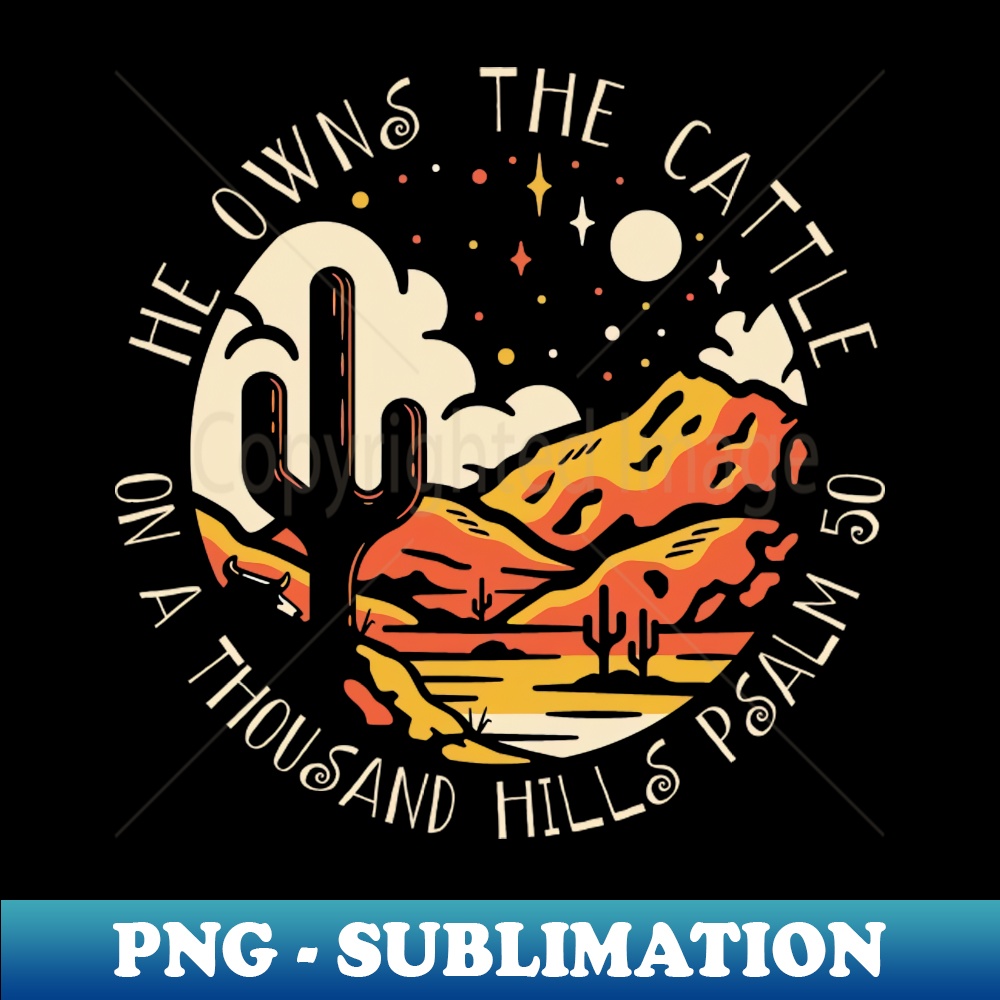 He Owns The Cattle On A Thousand Hills Psalm 50 Mountain Cac | Inspire ...