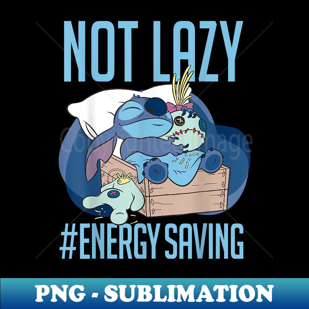 Disney Lilo & Stitch Not Lazy Energy Saving - Creative Subli | Inspire ...