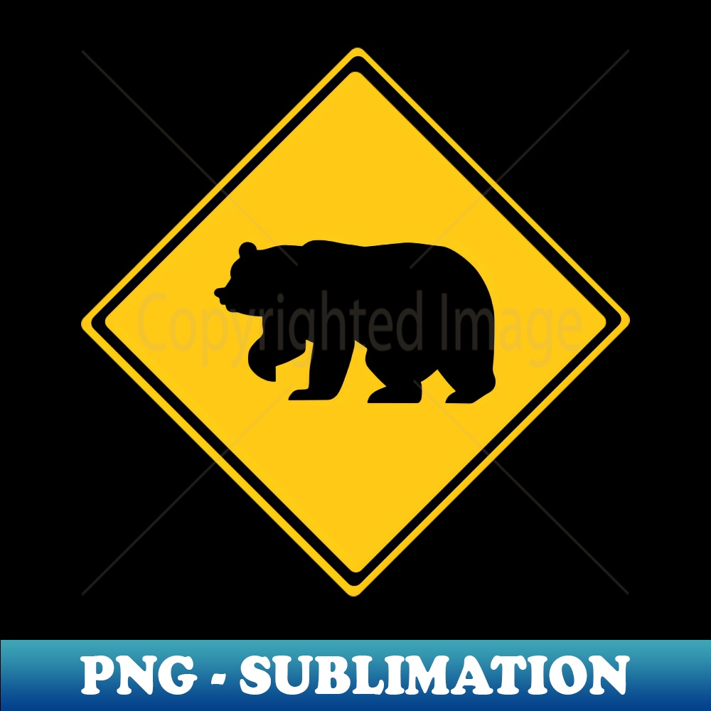 Bear Warning Sign - Professional Sublimation Digital Downloa | Inspire ...