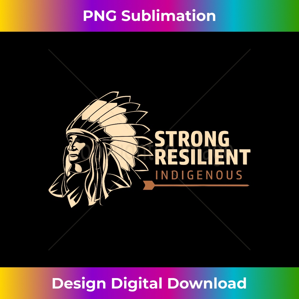 Strong Resilient Indigenous Peoples Day Native Americans - U | Inspire Uplift