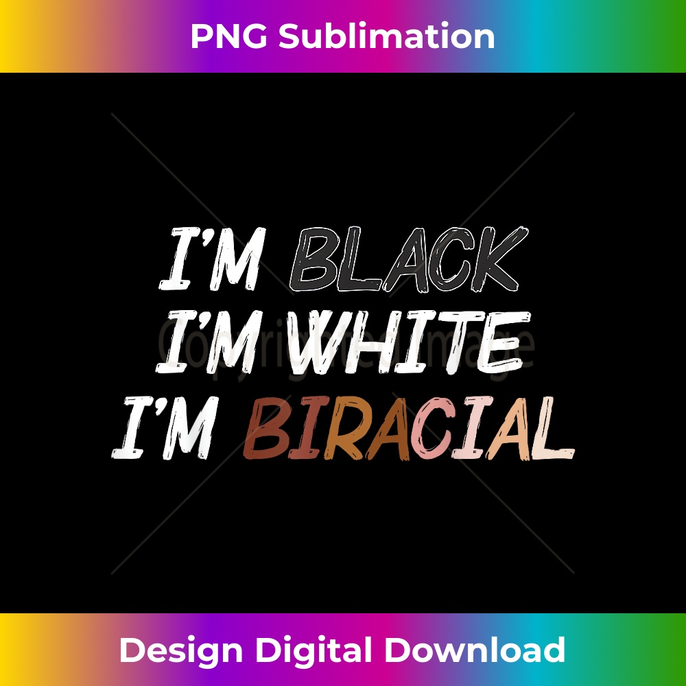 Multiracial Black I'm White Biracial Pride - Deluxe PNG Subl | Inspire ...