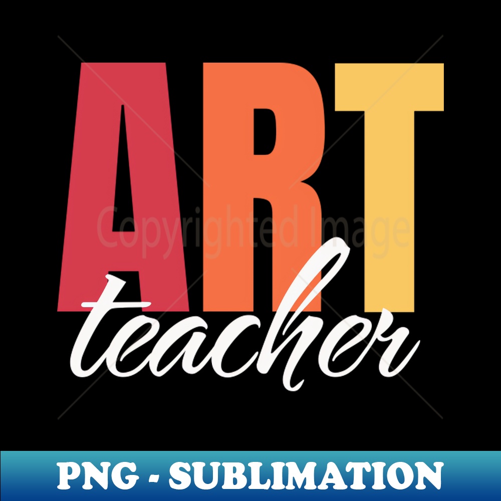 Art teacher - PNG Transparent Sublimation Design - Capture I - Inspire ...