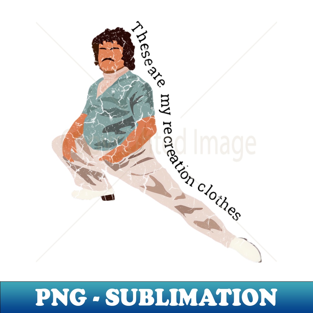 These are my recreation clothes - Exclusive PNG Sublimation - Inspire ...
