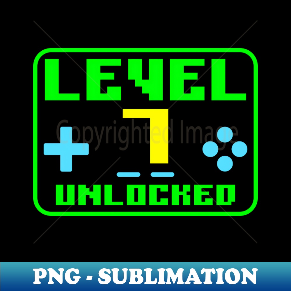 Level 7 Unlocked - PNG Sublimation Digital Download - Create | Inspire ...