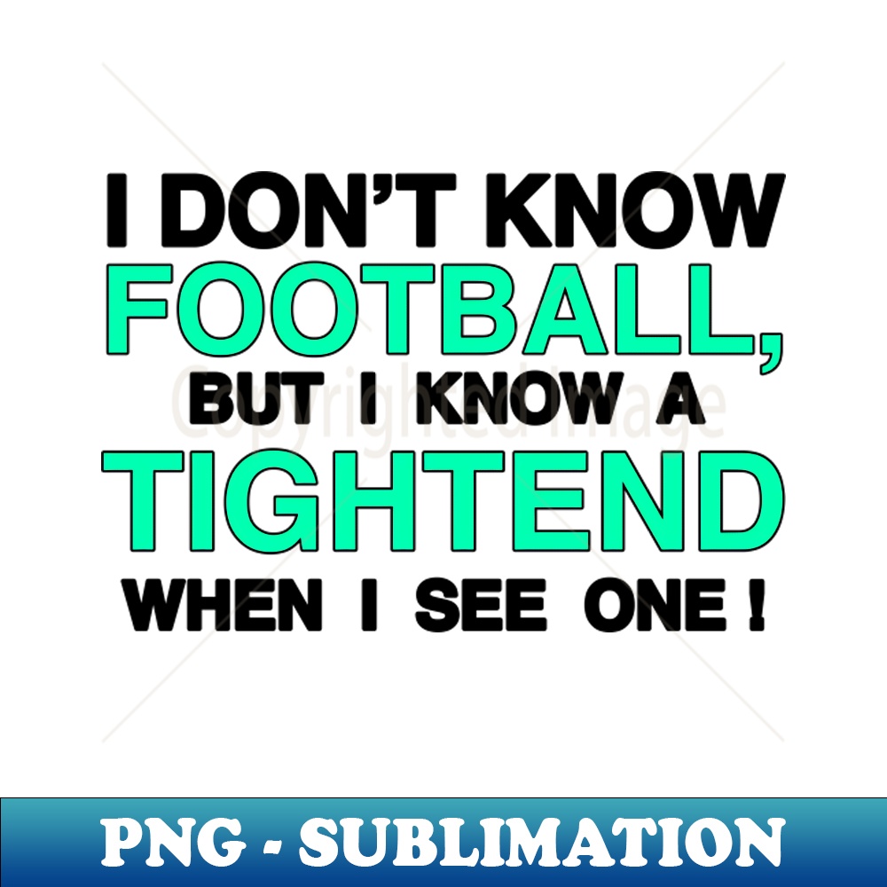 I KNOW A TIGHTEND WHEN I SEE ONE - Special Edition Sublimati | Inspire ...