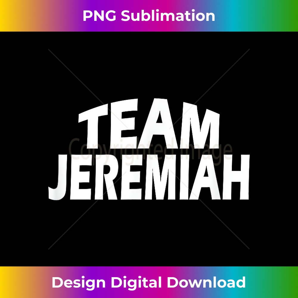 Funny Team Jeremiah - Sleek Sublimation PNG Download - Craft | Inspire ...