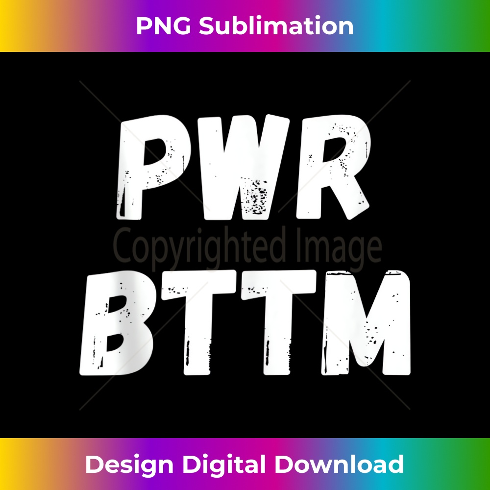 Power Bottom Gay Man Pride Month 2022 LGBTQ+ Men Pwr Bttm Ta | Inspire Uplift