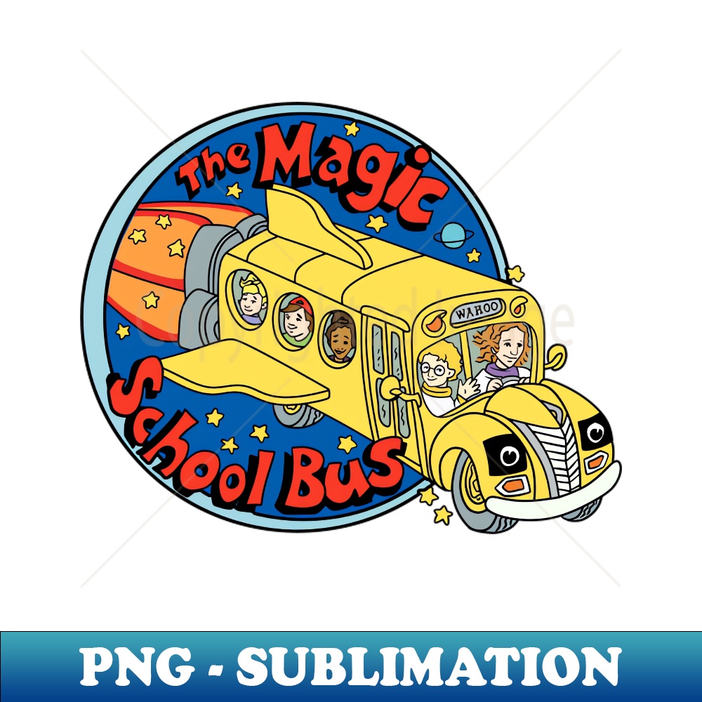 The magic School Bus - Modern Sublimation PNG File - Perfect | Inspire ...