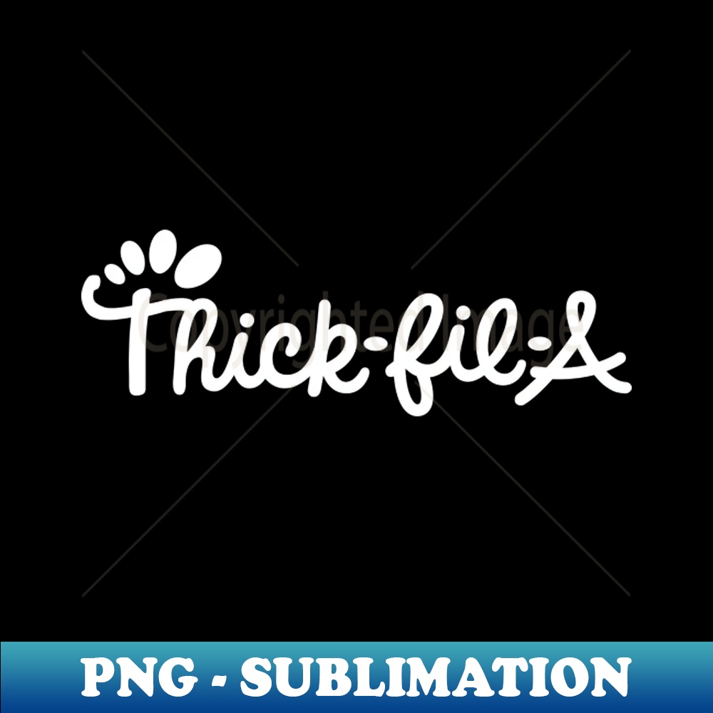 Thick Fil A - Premium PNG Sublimation File - Spice Up Your S | Inspire ...