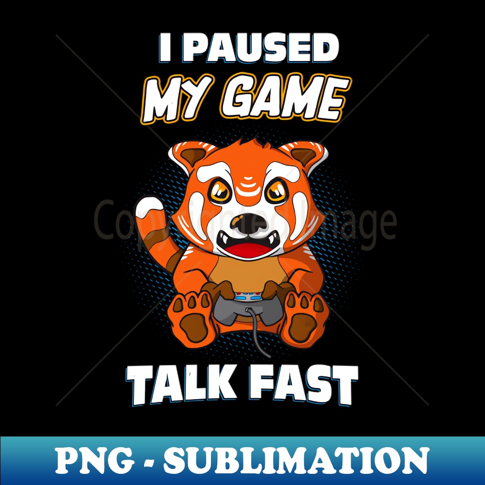 Gaming Red Panda Game Paused Funny Gamer - Exclusive Sublima - Inspire ...