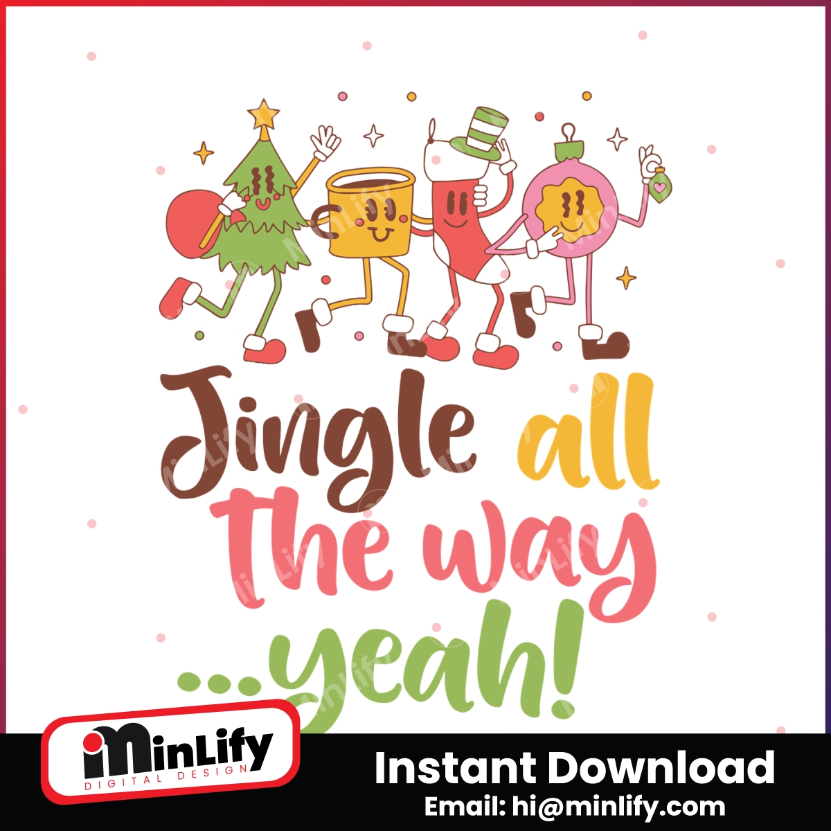 Vintage Jingle All The Way Yeah SVG Digital Cricut File | Inspire Uplift