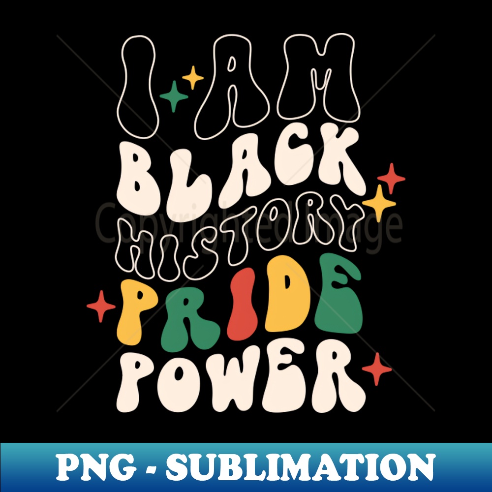 I am black history pride power black history month gift - Pr - Inspire ...