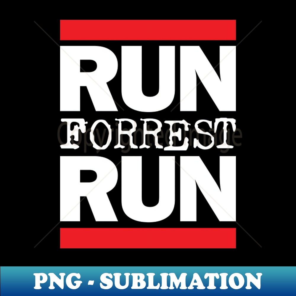 RUN FORREST RUN - Decorative Sublimation PNG File - Perfect | Inspire ...