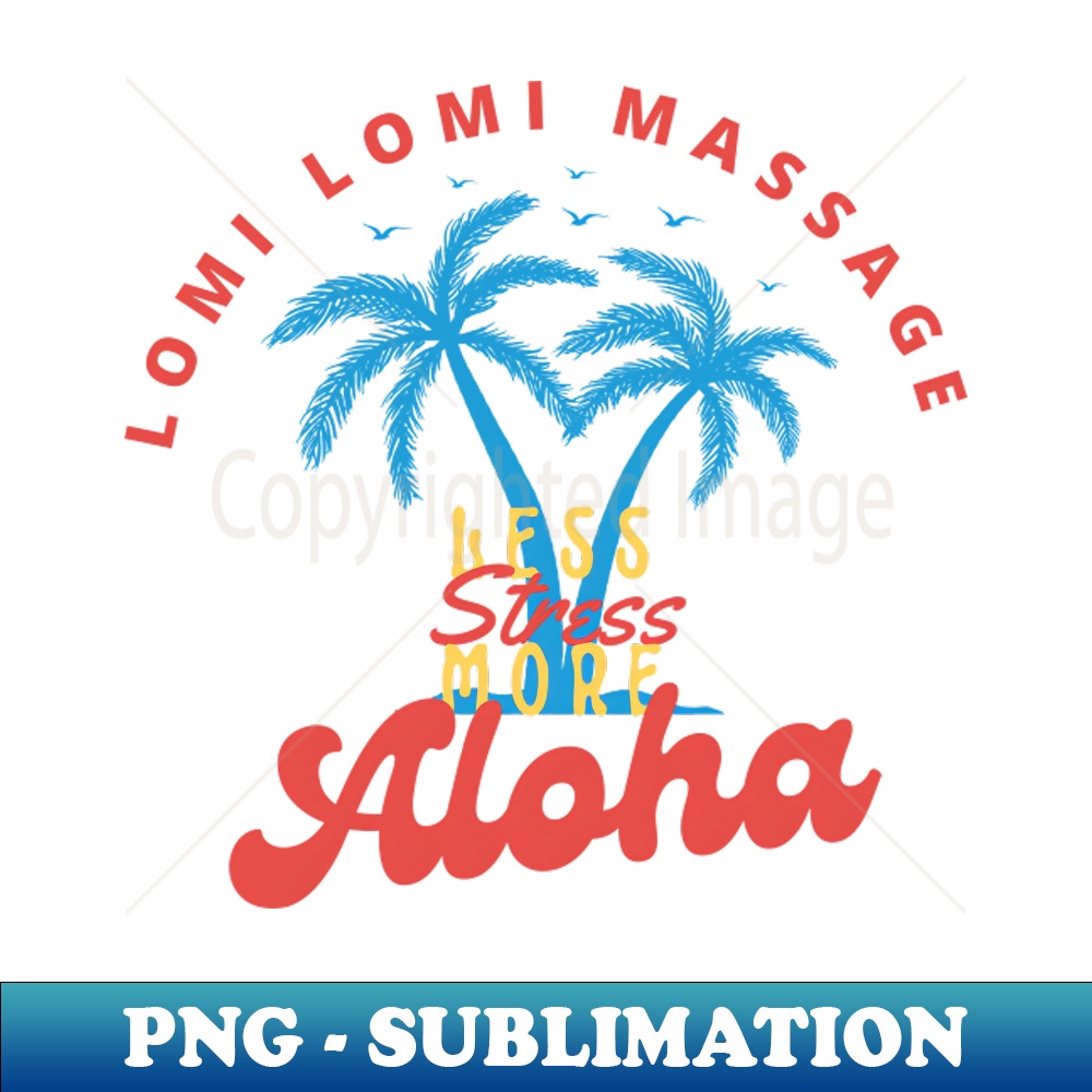 Lomi lomi Massage Less Stress More Aloha Massage Therapist | Inspire Uplift